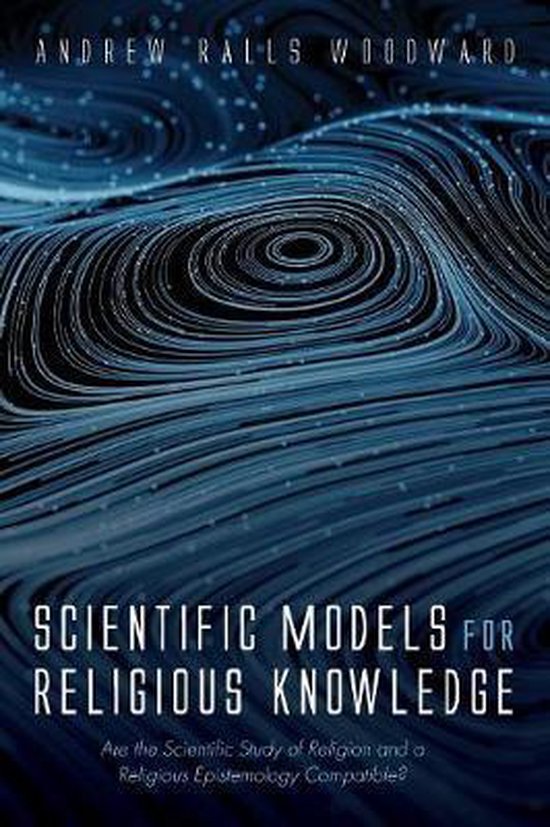 Scientific Models for Religious Knowledge | 9781532660184 | Andrew ...