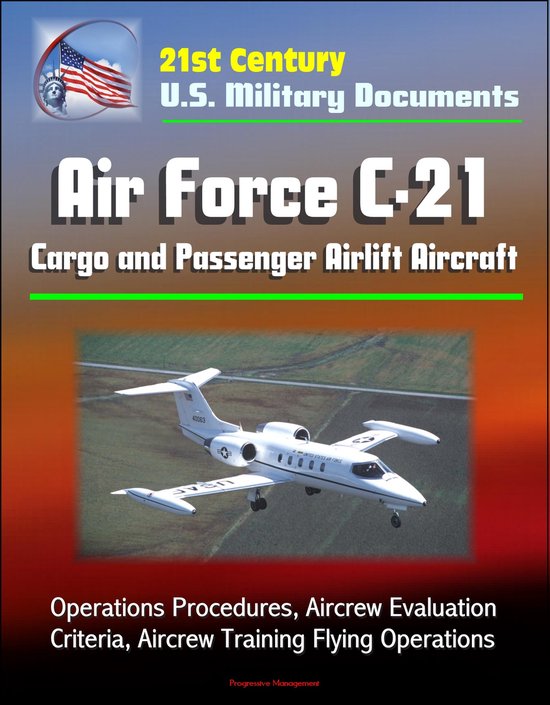 21st Century U.S. Military Documents: Air Force C-21 Cargo and ...