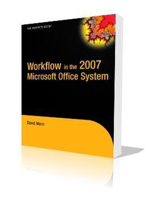 Workflow in the 2007 Microsoft Office System, David Mann ...