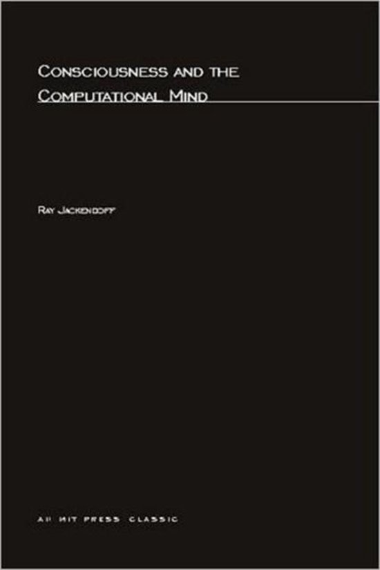 Consciousness and the Computational Mind | 9780262600194 | Ray S. Jackendoff | Boeken | bol