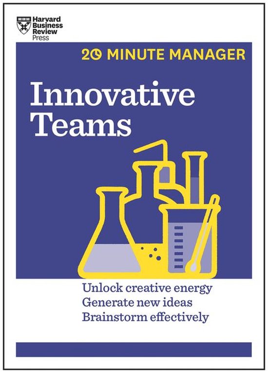 20-Minute Manager - Innovative Teams (HBR 20-Minute Manager Series ...