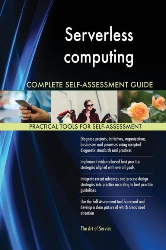 Serverless computing Complete Self-Assessment Guide | 9781489147325 ... Serverless computing Complete Self-Assessment Guide | 9781489147325 ...