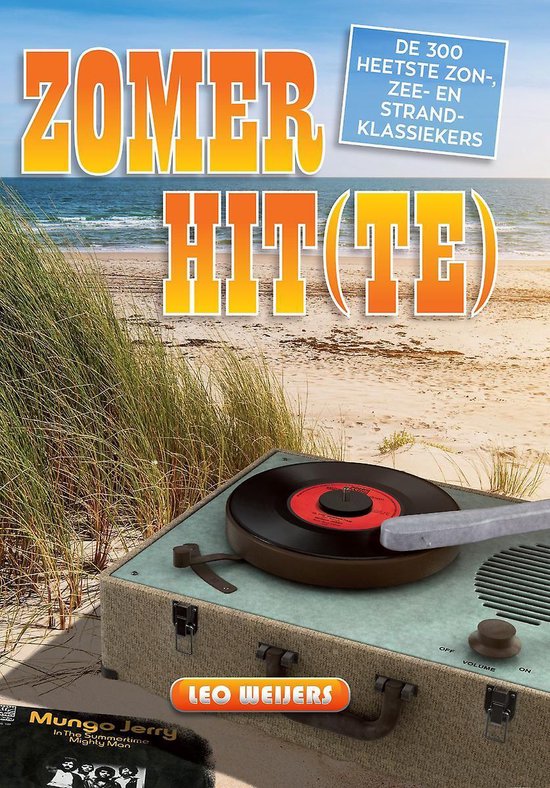 Zomerhit(te): de 300 heetste zon-, zee- en strandklassiekers, Leo ...