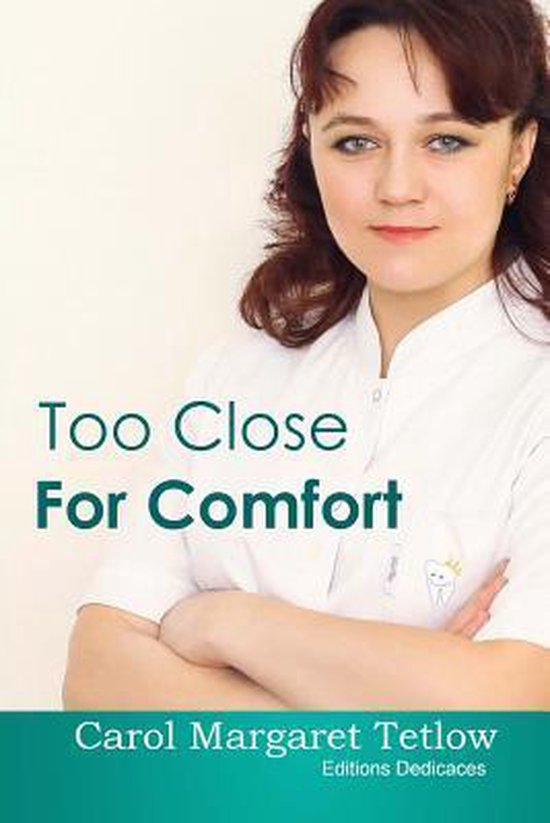 Too Close For Comfort, Carol Margaret Tetlow | 9781770765986 | Boeken ...