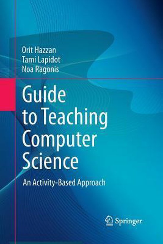 Guide to Teaching Computer Science | 9781447160694 | Orit Hazzan | Boeken | bol.com