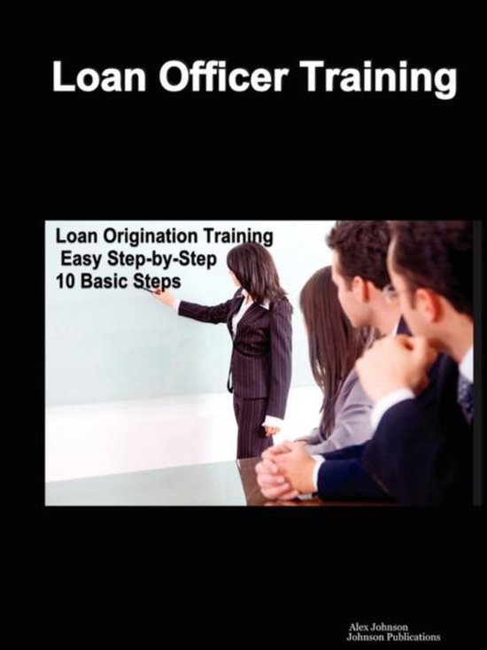 Loan Officer Training | 9780615177823 | Alex Johnson | Boeken | bol