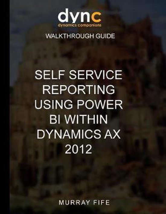 Self Service Reporting Using Power BI within Dynamics AX 2012 ...