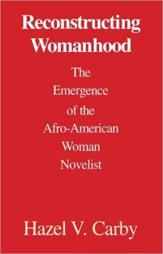 Reconstructing Womanhood | 9780195060713 | Hazel V. Carby | Boeken | bol