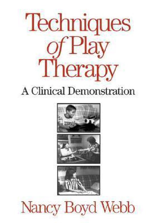 Techniques of Play Therapy | 9781593854232 | Nancy Boyd Webb | Boeken | bol