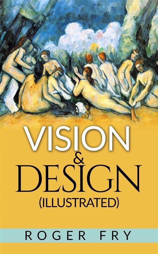 Vision and Design (Illustrated) (ebook), Roger Fry | 9788826027609 ...