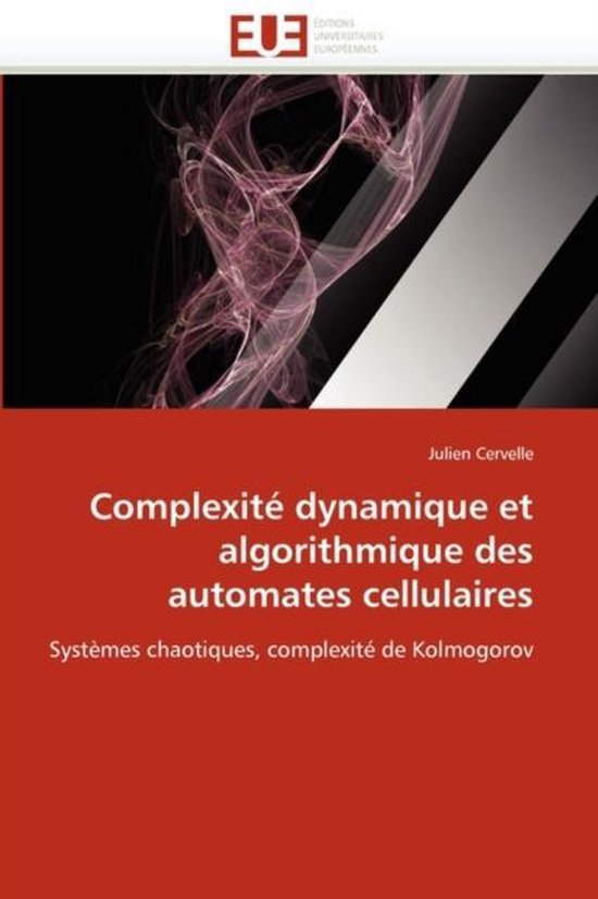 Complexité dynamique et algorithmique des automates cellulaires ...