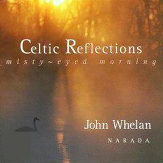 Celtic Reflections, John Whelan | Muziek | bol