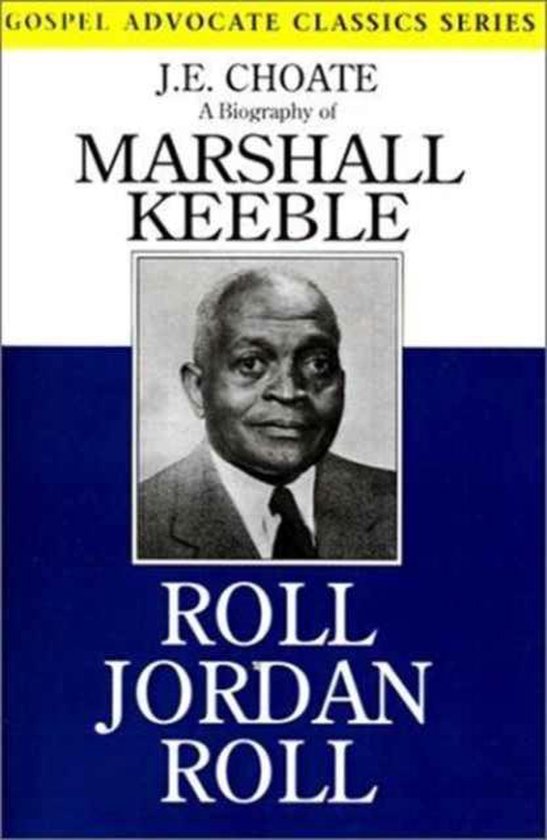 Gospel Advocate Classics- Roll Jordan Roll, J E Choate | 9780892253777 ...
