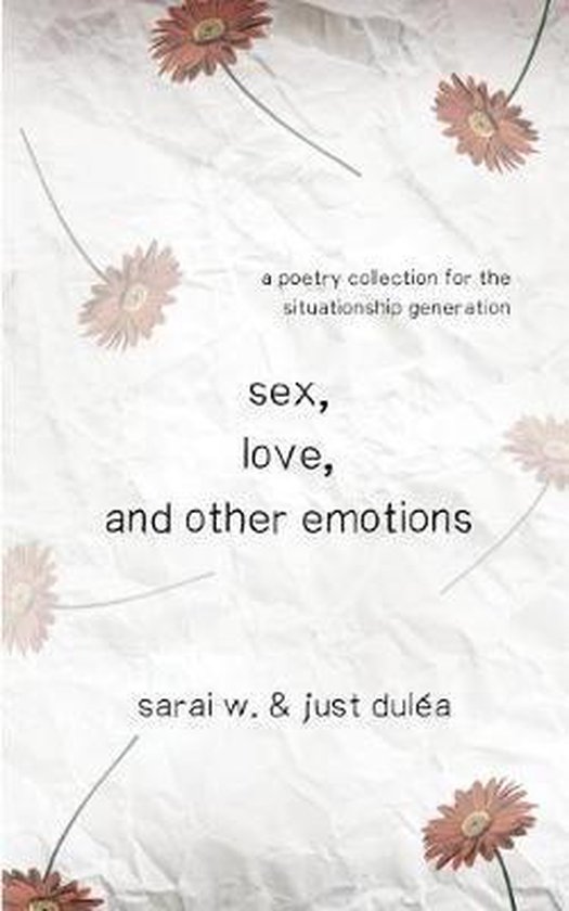 Sex Love And Other Emotions Sarai W 9780692108239 Boeken