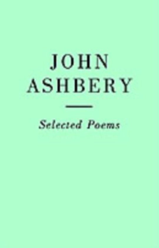 Selected Poems: John Ashbery, John Ashbery | 9781857544121 | Boeken | bol