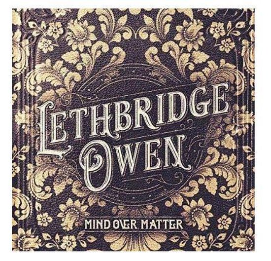 Mind Over Matter, Lethbridge Owen | CD (album) | Muziek | bol.com