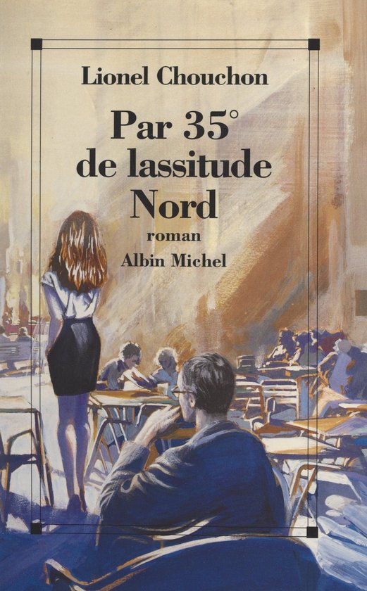 Par 35° de lassitude Nord (ebook), Lionel Chouchon | 9782402283427 ...