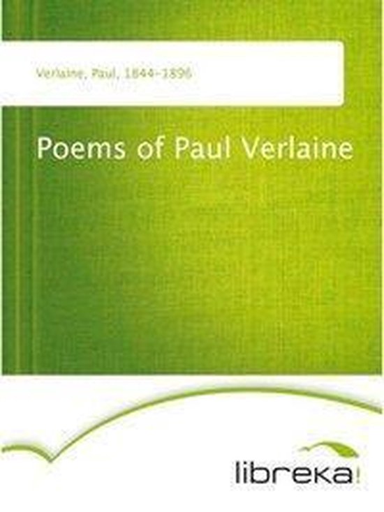 Poems of Paul Verlaine (ebook), Paul Verlaine | 9783655081761 | Boeken ...