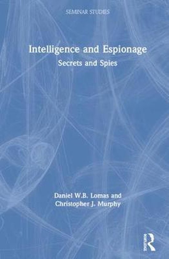 Seminar Studies- Intelligence and Espionage: Secrets and Spies, Daniel ...
