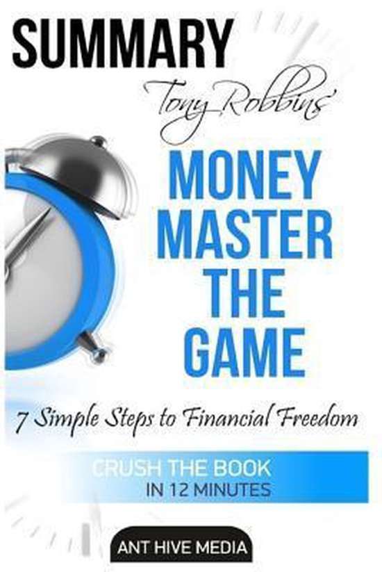 Tony Robbins' Money Master the Game | 9781530650156 | Ant Hive Media | Boeken | bol.com
