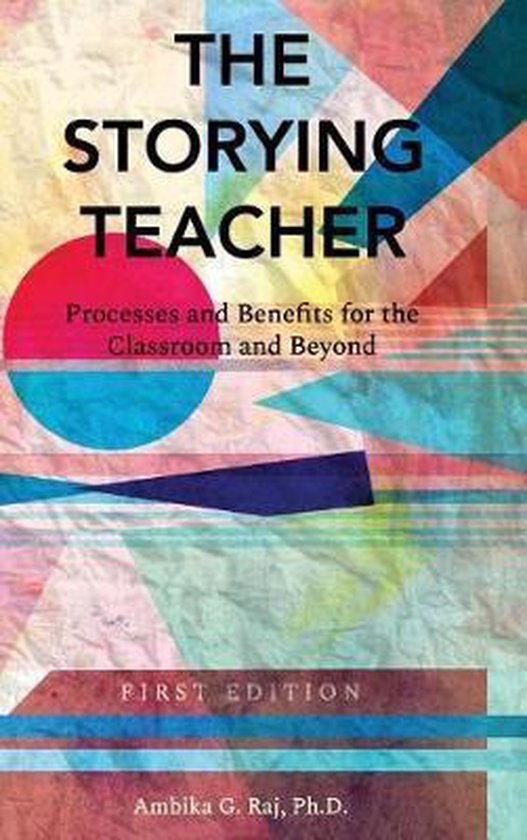 Storying Teacher | 9781516549733 | Ambika Raj | Boeken | bol.com