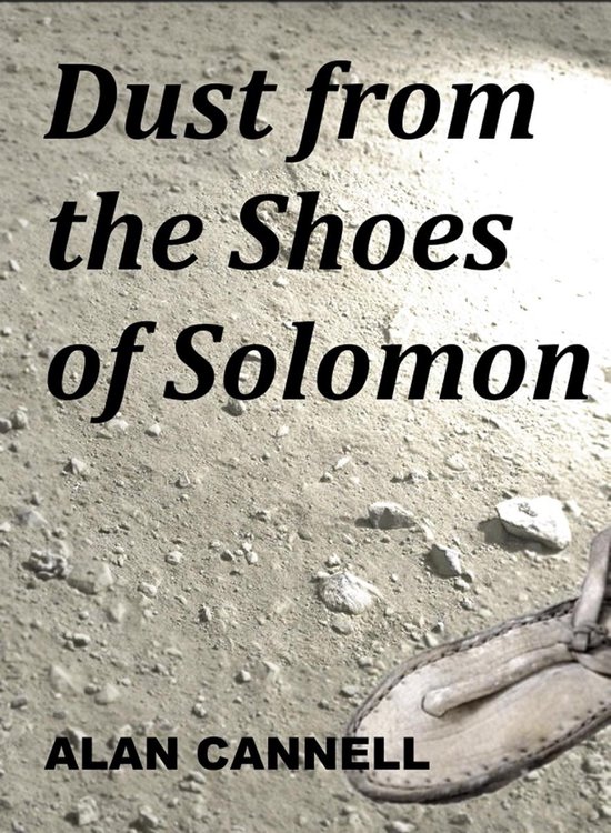 Dust From the Shoes of Solomon (ebook), Alan Cannell | 9781301892365 ...