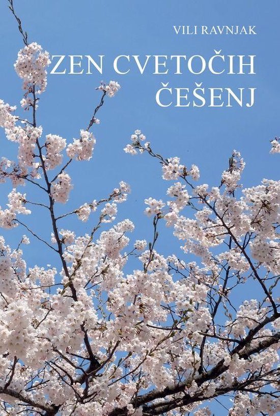 Zen cvetočih češenj (ebook), Vili Ravnjak | 9789616968584 | Boeken ...