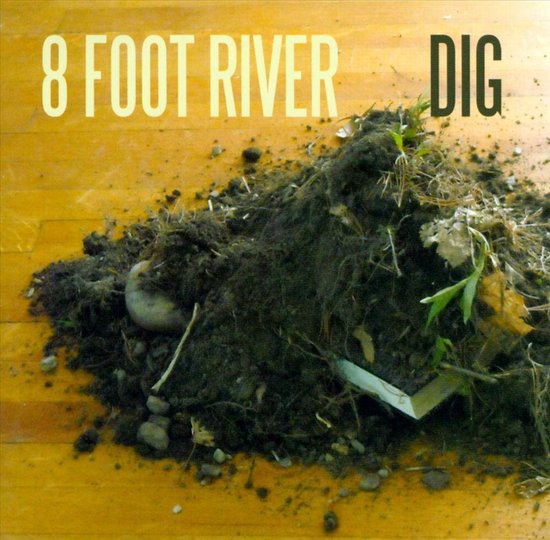 Dig, 8 Foot River | CD (album) | Muziek | bol.com