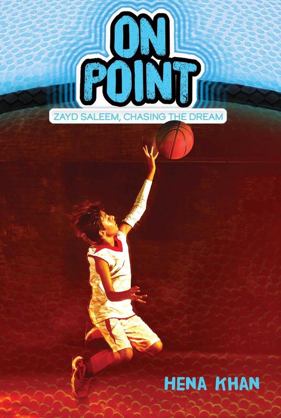 Zayd Saleem, Chasing the Dream - On Point (ebook), Hena Khan ...