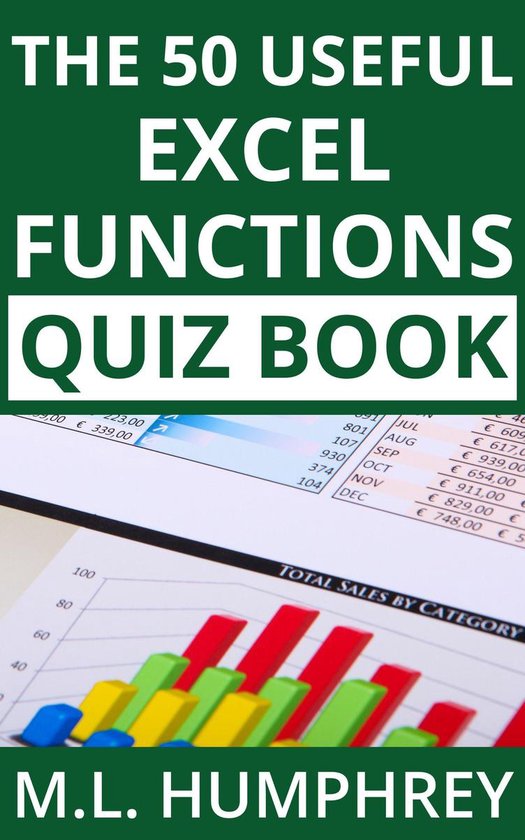 Excel Essentials Quiz Books 3 - The 50 Useful Excel Functions Quiz Book (ebook), M L... | bol