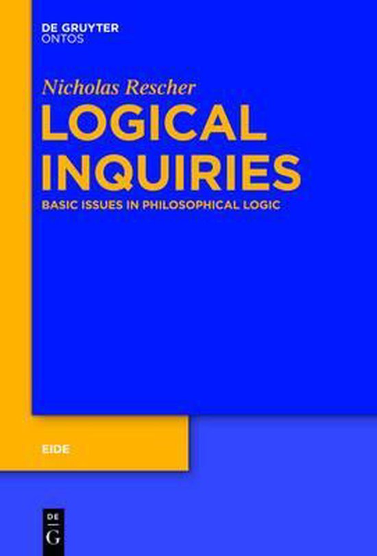 Logical Inquiries | 9783110344837 | Nicholas Rescher | Boeken | bol.com
