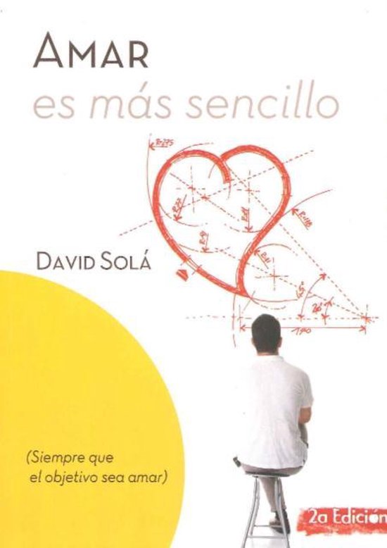 Amar es mas sencillo / Love is Simple, David Sola | 9788493564124 ...
