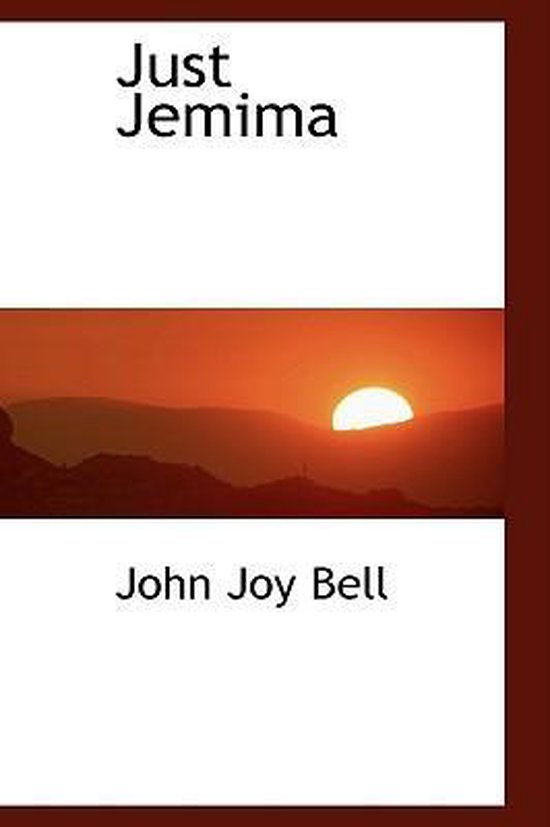 Just Jemima, John Joy Bell | 9780559582660 | Boeken | bol.com