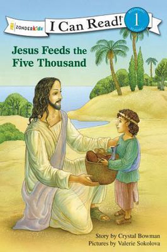 Jesus Feeds the Five Thousand, Crystal Bowman | 9780310721574 | Boeken ...