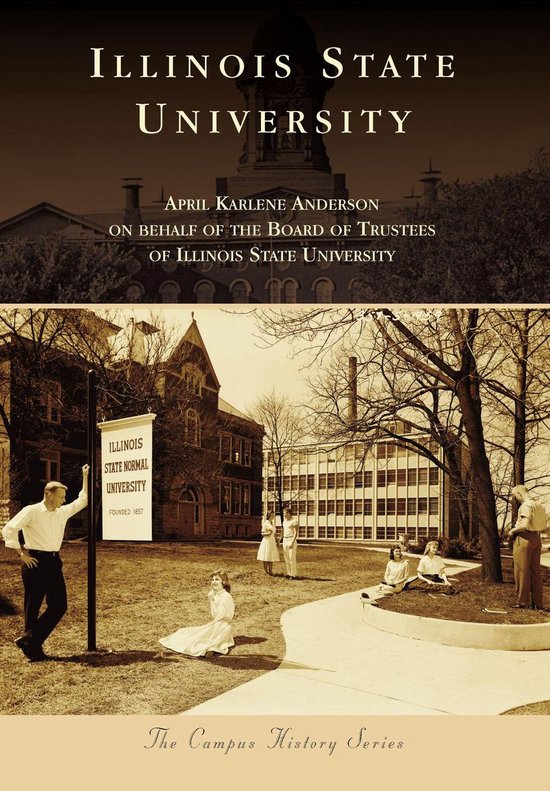 Campus History - Illinois State University (ebook), The Board Of ...