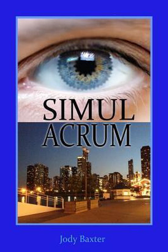 Simulacrum | 9781490516905 | Jody Baxter | Boeken | bol.com