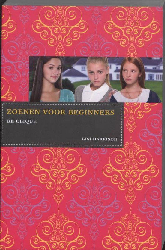 De Clique 5 - Zoenen voor beginners, Lisi Harrison | 9789049066055 ...