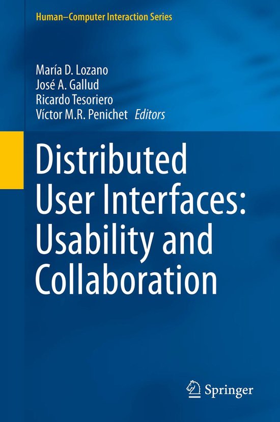 Human–Computer Interaction Series - Distributed User Interfaces: Usability and... | bol.com