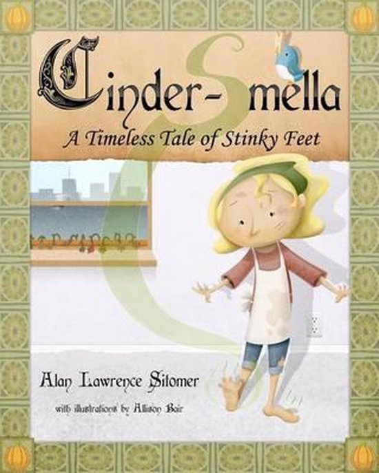 Cinder-Smella, a Timeless Tale of Stinky Feet | 9781461069201 | Alan ...
