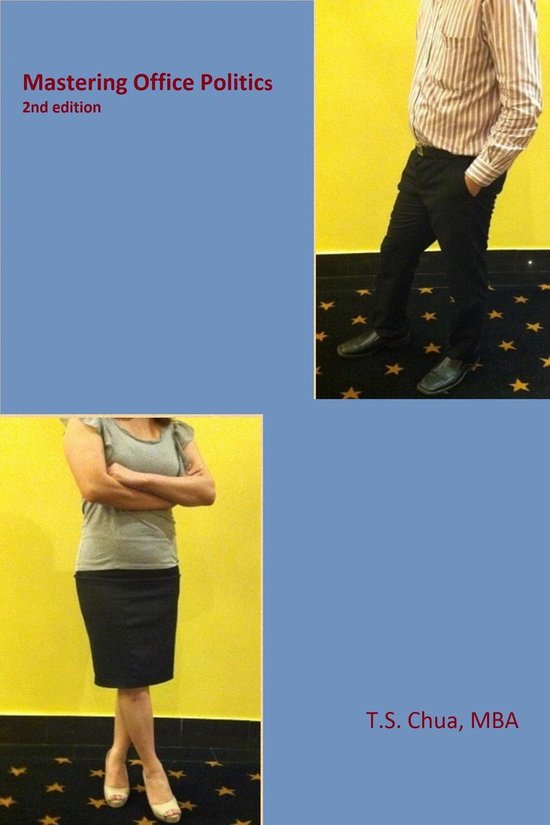 Mastering Office Politics, 2nd edition (ebook), T.S. Chua ...