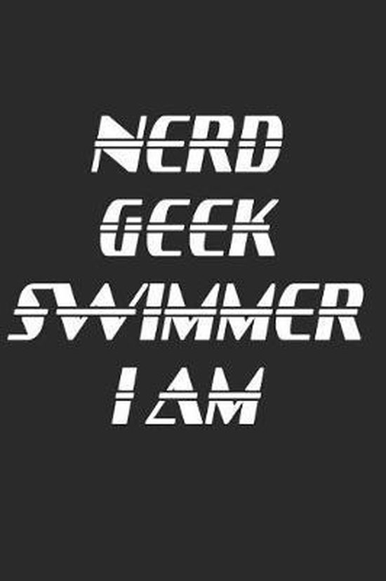 Nerd Geek Swimmer I Am, Swimmer Diary | 9781097244249 | Boeken | bol.com