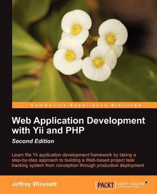 Web Application Development with Yii and PHP | 9781849518727 | Jeffrey Winesett | Boeken | bol.com