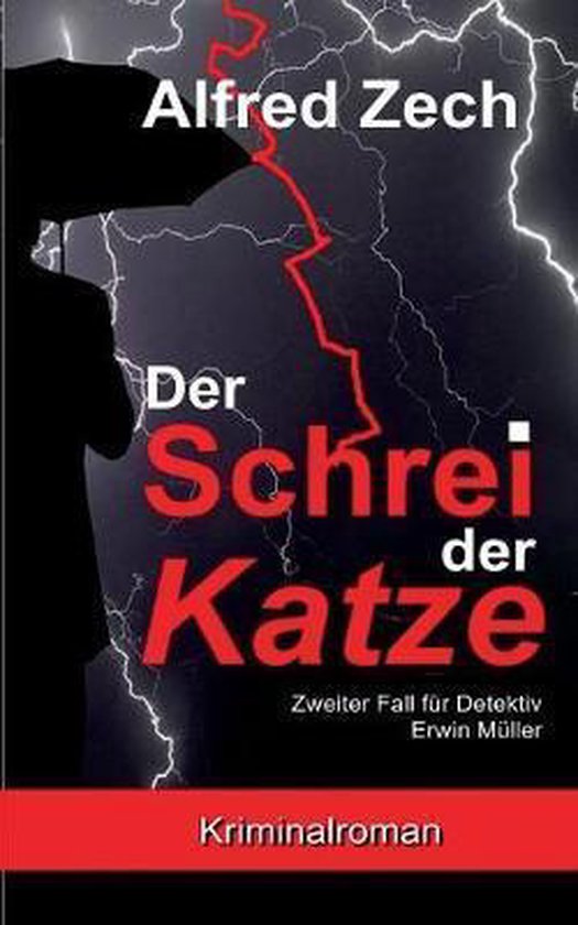 Der Schrei der Katze, Alfred Zech | 9783732243792 | Boeken | bol.com