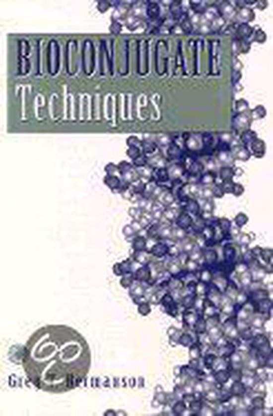 Bioconjugate Techniques | 9780123423368 | Greg Hermanson | Boeken | bol.com