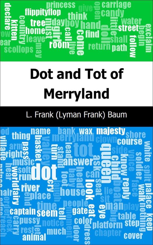 Dot and Tot of Merryland (ebook), L. Frank (Lyman Frank) Baum ...