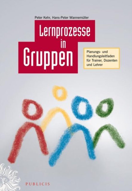 Lernprozesse in Gruppen, Peter Kehr | 9783895783890 | Boeken | bol.com