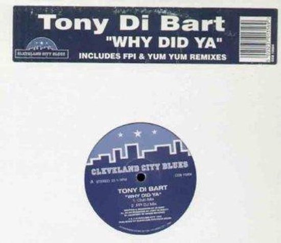 Why Did Ya, Tony Di Bart | Muziek | bol