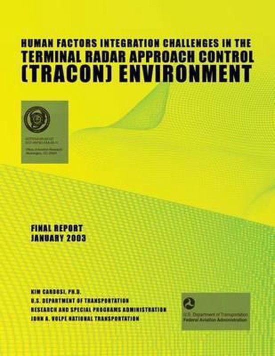 Human Factors Integration Challenges in the Terminal Radar Approach ...