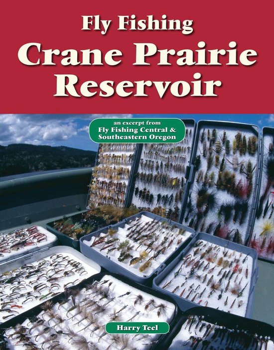 Fly Fishing Crane Prairie Reservoir (ebook), Harry Teel | 9781618812131 ...