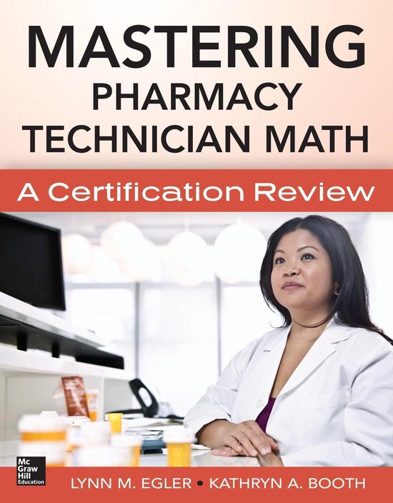 Mastering Pharmacy Technician Math: A Certification Review (ebook ...